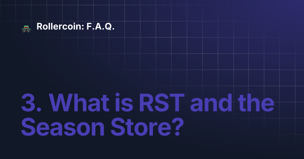 3. What is RST and the Season Store? | Rollercoin: F.A.Q.