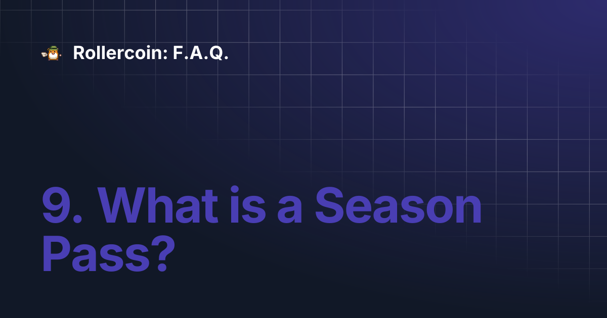 9. What is a Season Pass? | Rollercoin: F.A.Q.