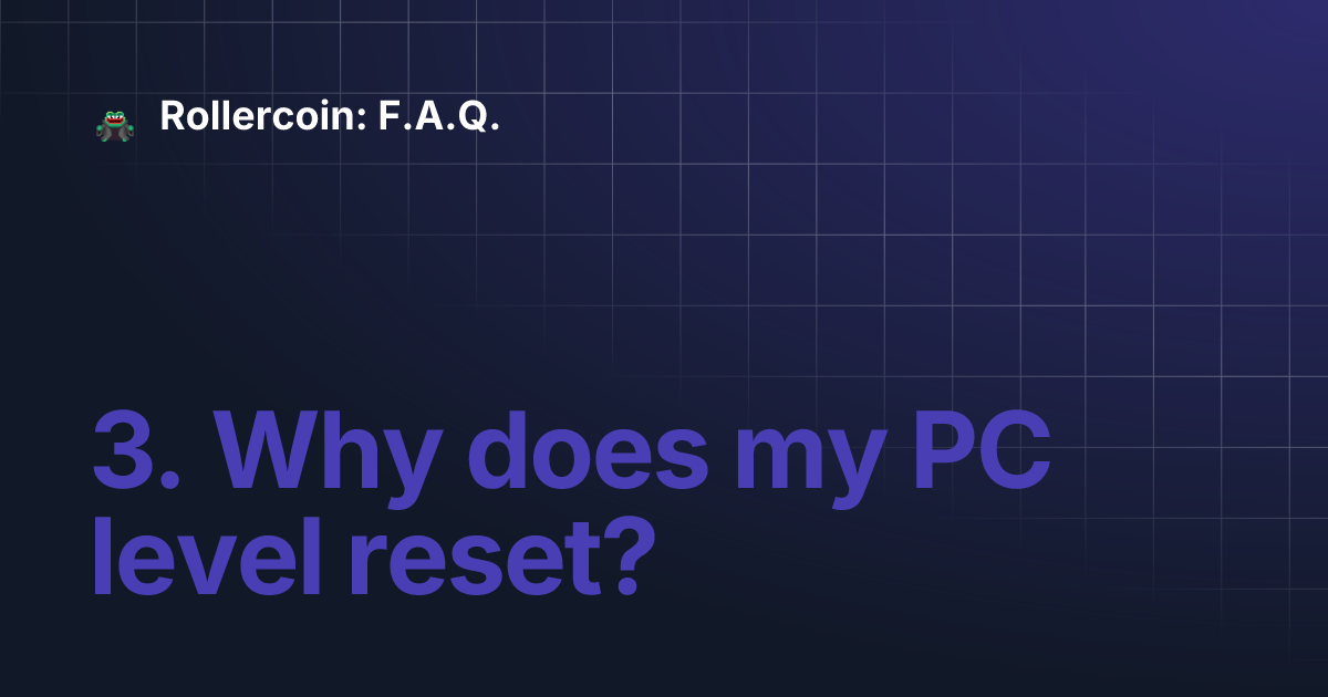 3. Why does my PC level reset? | Rollercoin: F.A.Q.